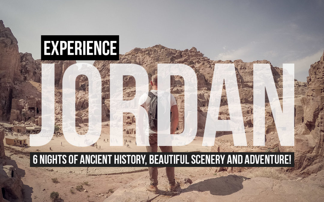 Experience Jordan: 6 Nights of Ancient History, Beautiful Scenery and ...