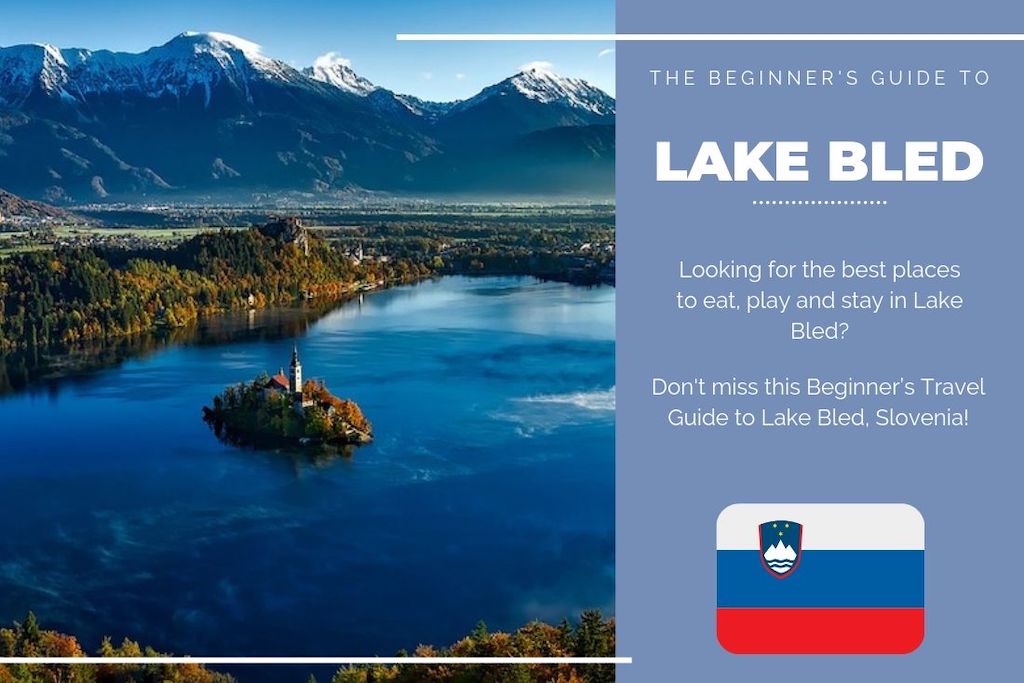 Lake Bled 101: The Beginner’s Guide to Lake Bled - PTM Tours