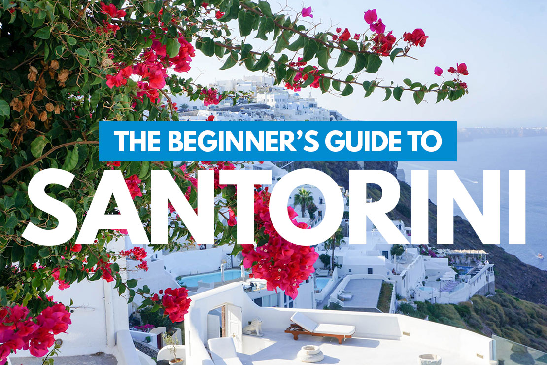 Santorini 101: The Beginner’s Guide to Santorini, Greece