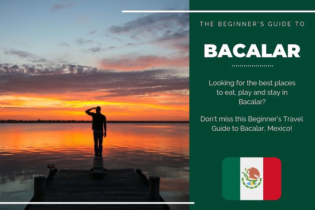 Bacalar 101: The Beginner’s Guide to Bacalar, Mexico - PTM Tours