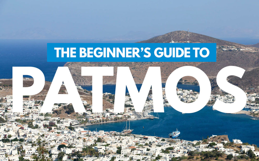 Patmos 101: The Beginner’s Guide to Patmos, Greece - Pause The Moment